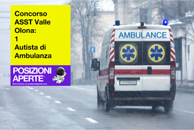Concorso ASST Valle Olona: 1 Autista di Ambulanza Concorso ASST Valle Olona: 1 Autista di Ambulanza